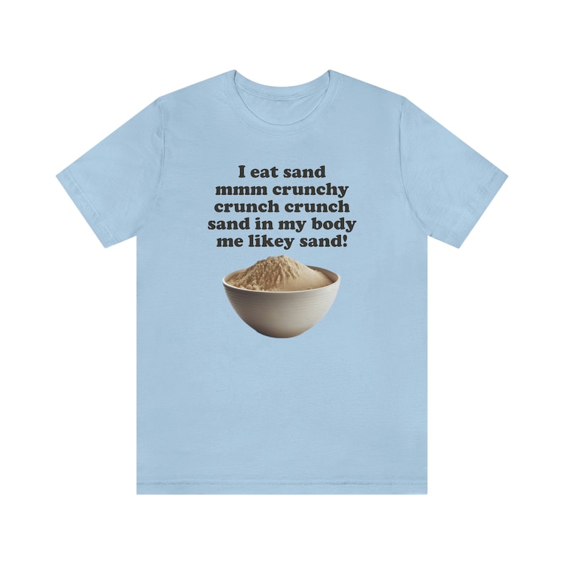 I Eat Sand Meme T-shirt - Etsy