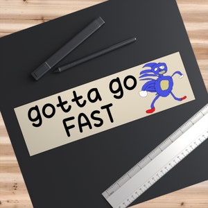 Meme Bumper Sticker "gotta Go Fast", Sanic Car Sticker, Funny ...