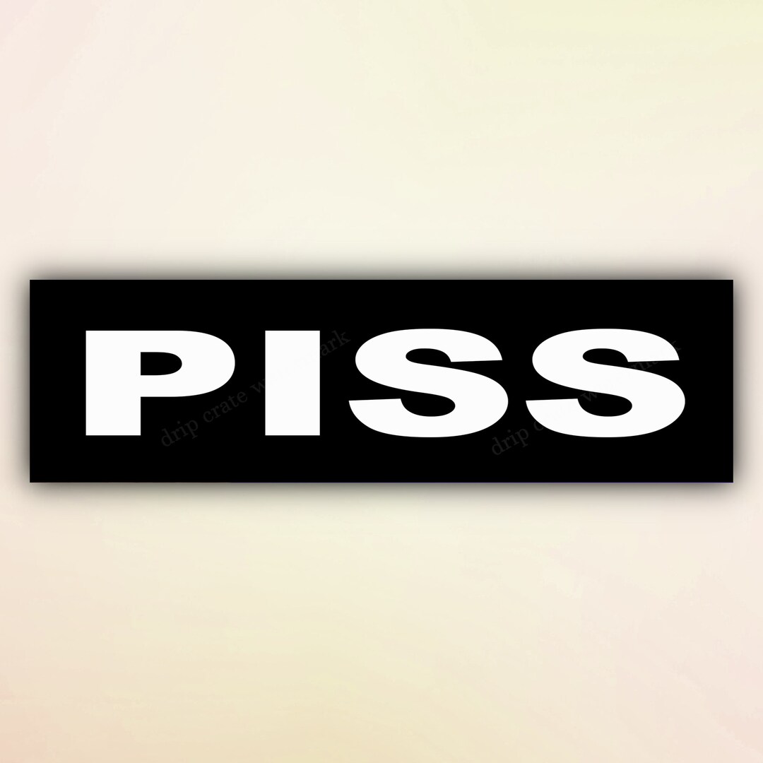 Funny Bumper Sticker piss Meme Car Sticker, Unhinged Random Gen Z Car ...