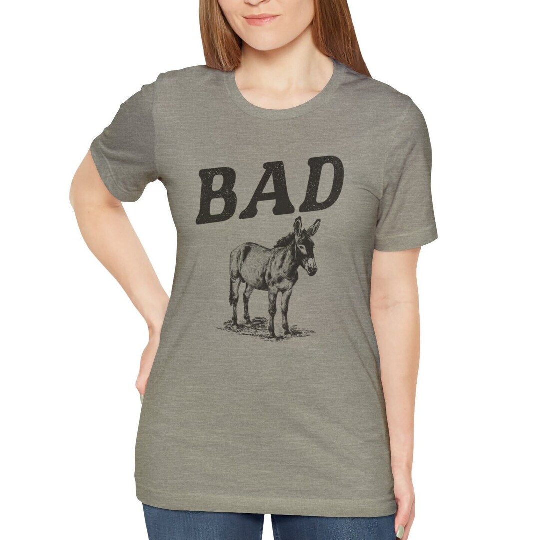 Funny Unisex Bad Ass Donkey T Shirt, Meme Shirts, Silly Unhinged Tshirt ...