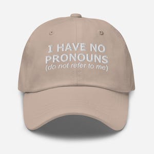 Embroidered Dad Hat "i Have No Pronouns (do Not Refer to Me)", Funny ...