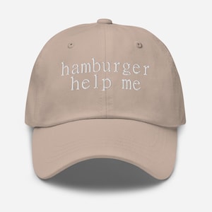 Embroidered Dad Hat "hamburger Help Me", Funny Hats, Meme Baseball Cap ...