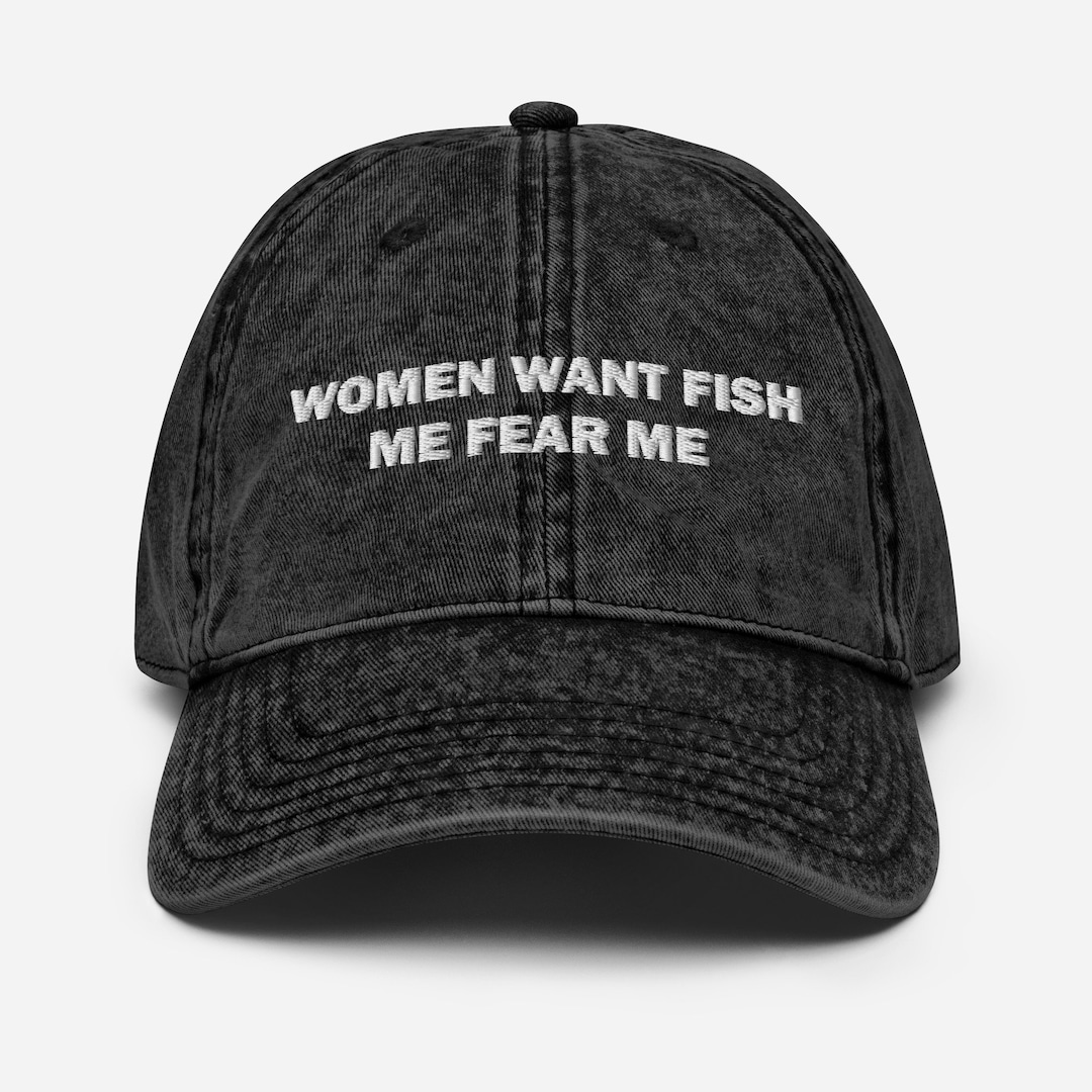 Embroidered Denim Dad Hat "women Want Fish Me Fear Me", Funny Meme ...