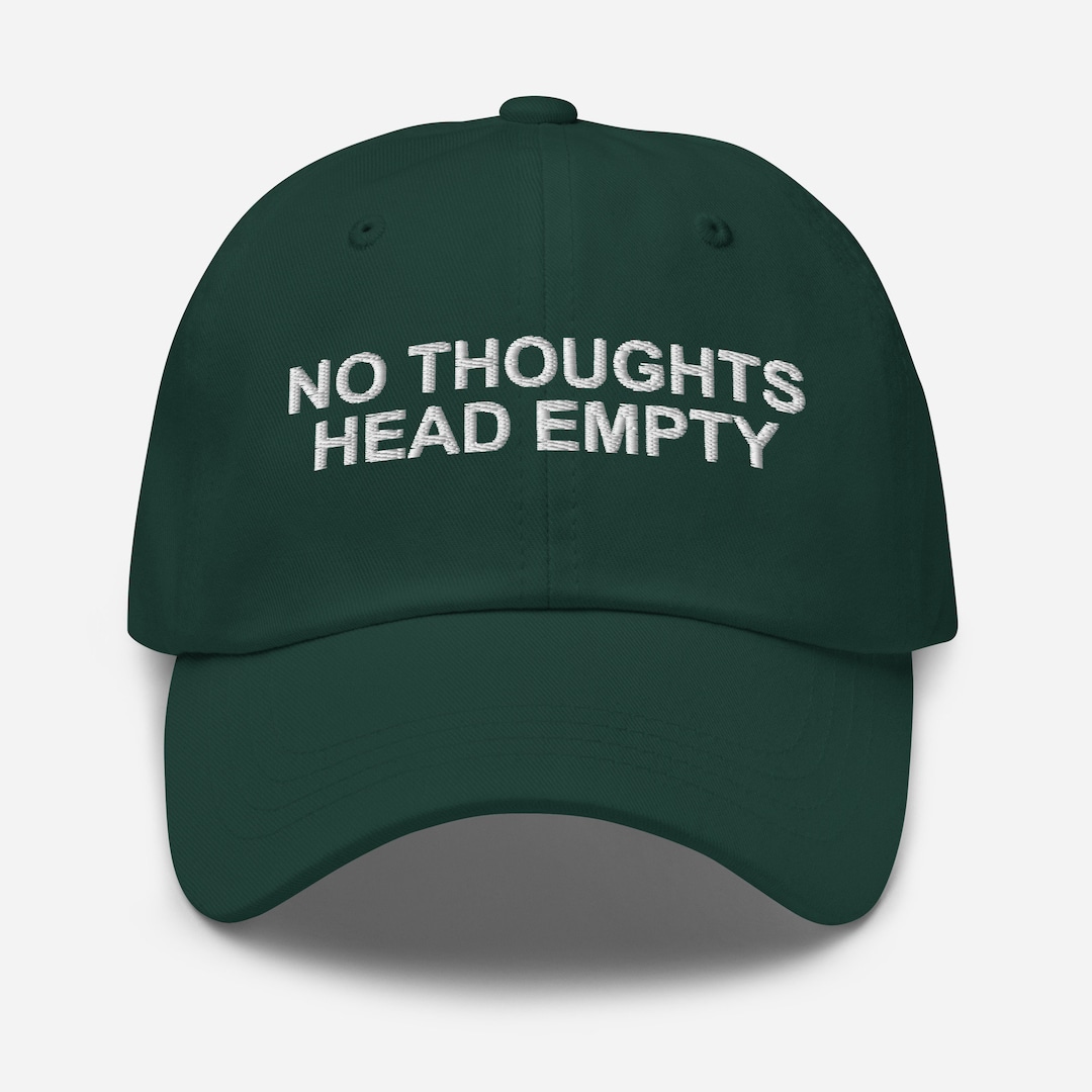 Embroidered Dad Hat "no Thoughts Head Empty", Meme Funny Adjustable ...