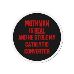 Magnet "mothman is REAL and He Stole My Catalytic Converter", Funny Car ...