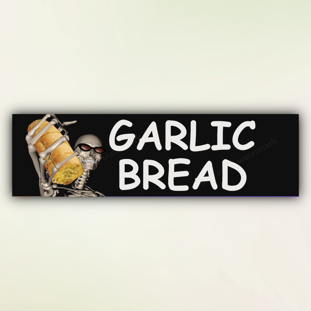 Funny Bumper Sticker "garlic Bread" Skeleton Car Sticker, Meme Car ...