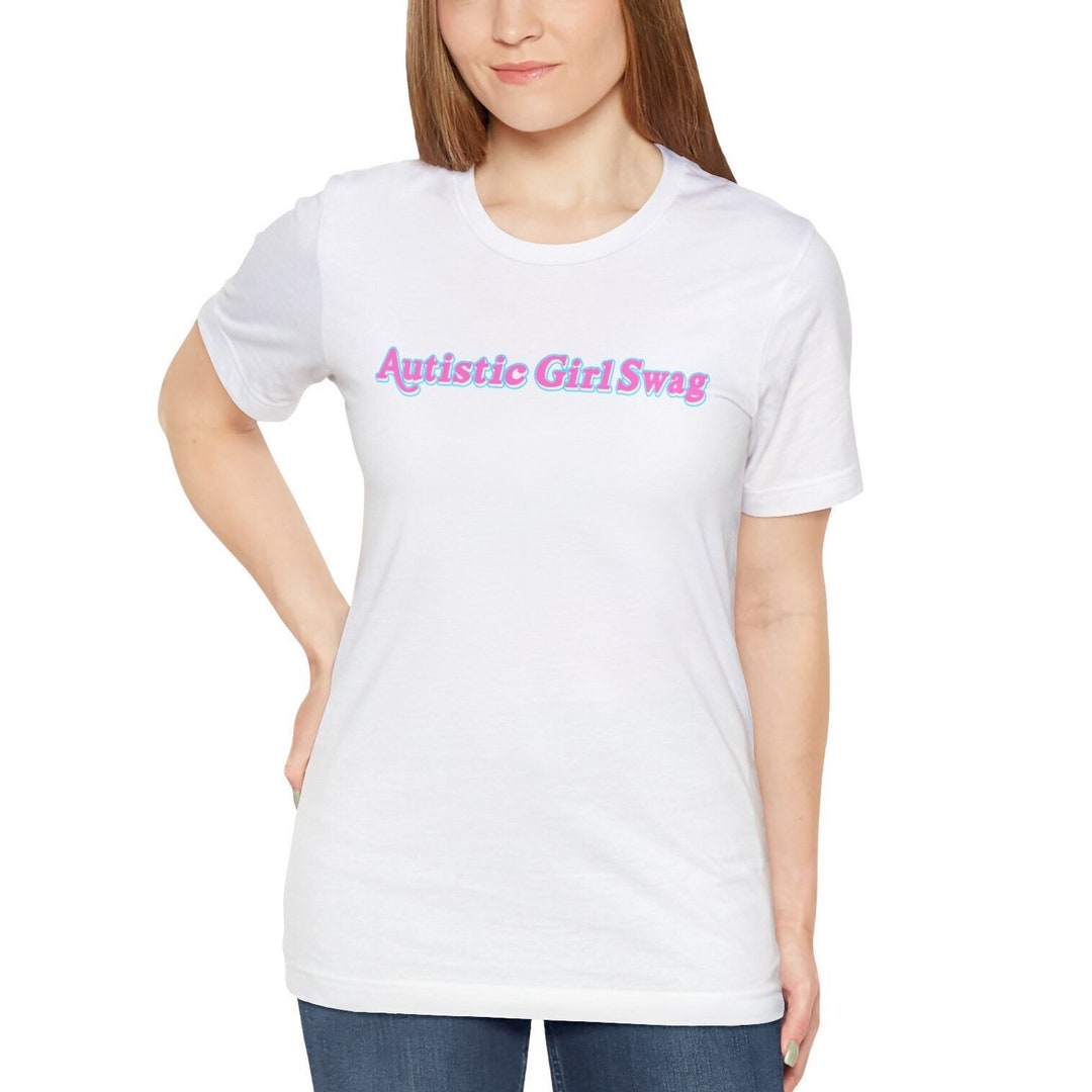 Meme T-shirt autistic Girl Swag, Funny Tshirt, Unhinged Gen Z Tees - Etsy