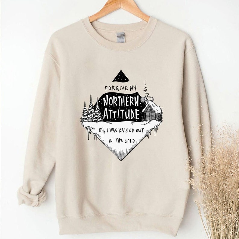 Forgive My Northern Attitude Shirt Noah Kahan Shirt Sticky - Etsy