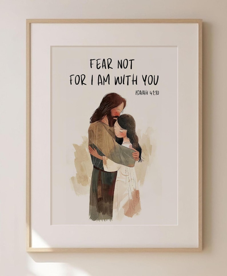 Jesus Hugging Girl Printable Wall Art, Fear Not for I Am With You ...