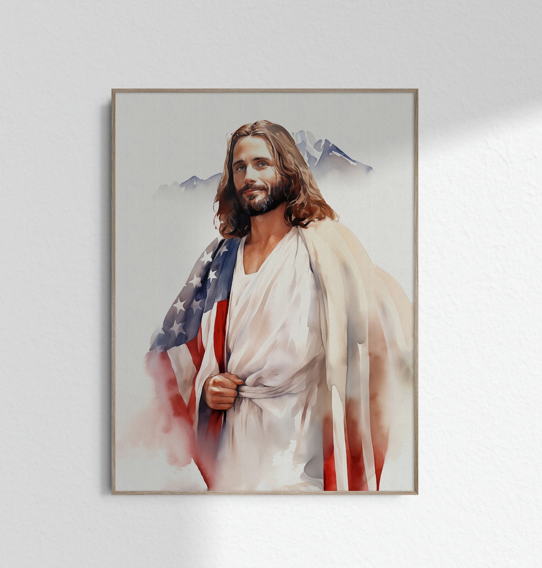 Jesus Was American Jesus With American Flag 4th of July Christian Art ...