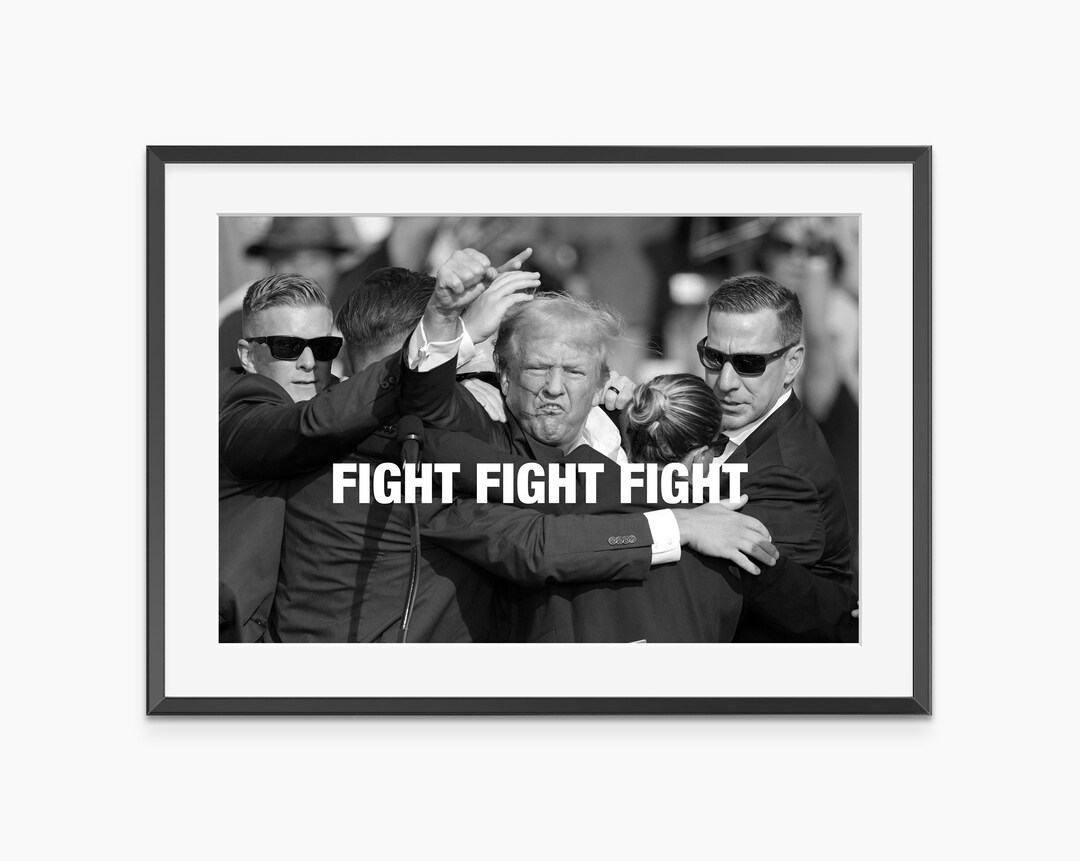 Fight Fight Fight, Donald Trump, Photography Prints, Trump Poster ...