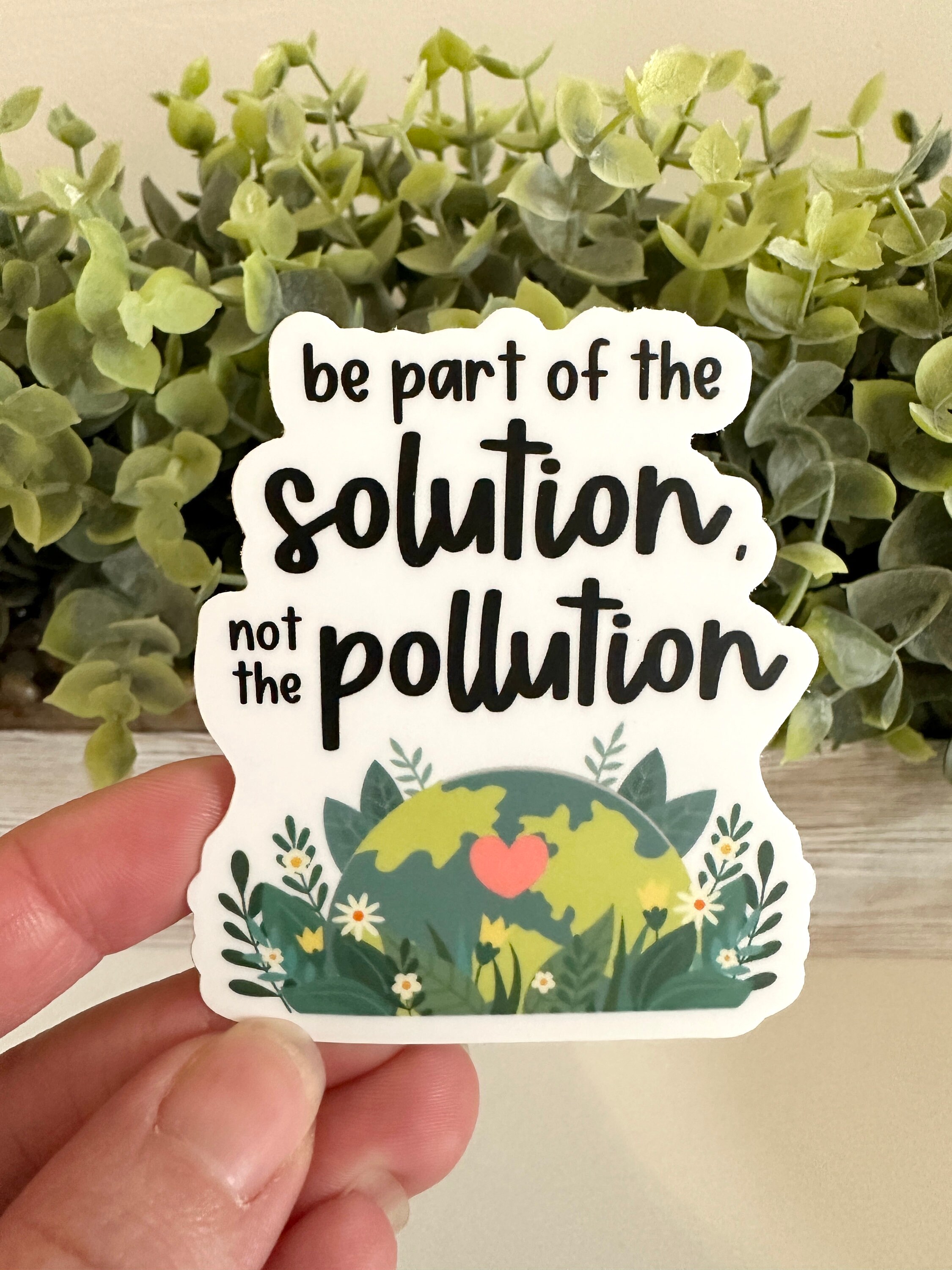 Be the Solution Not the Pollution, Earth Sticker Vinyl, Earth Day ...