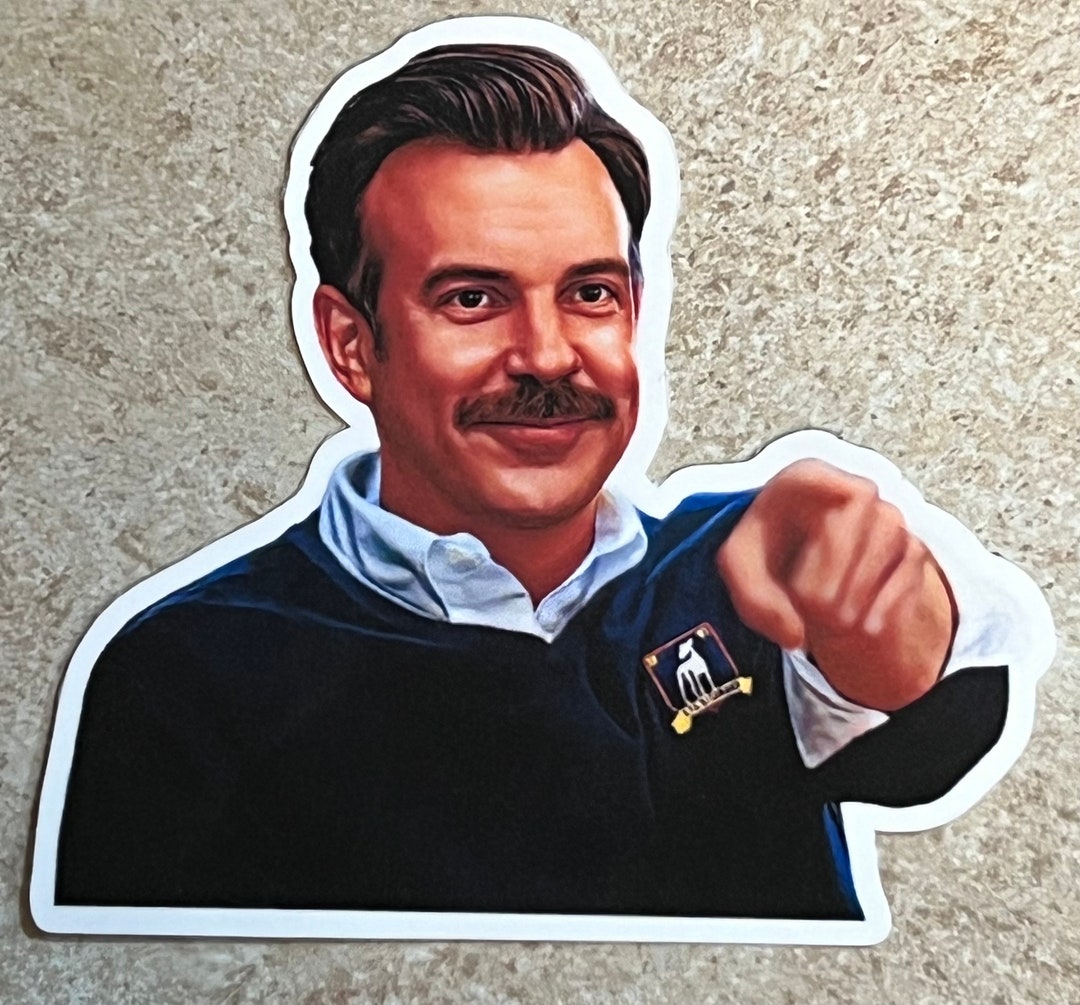 Ted Lasso Sticker Funny Weatherproof Premium Matte Sticker Etsy