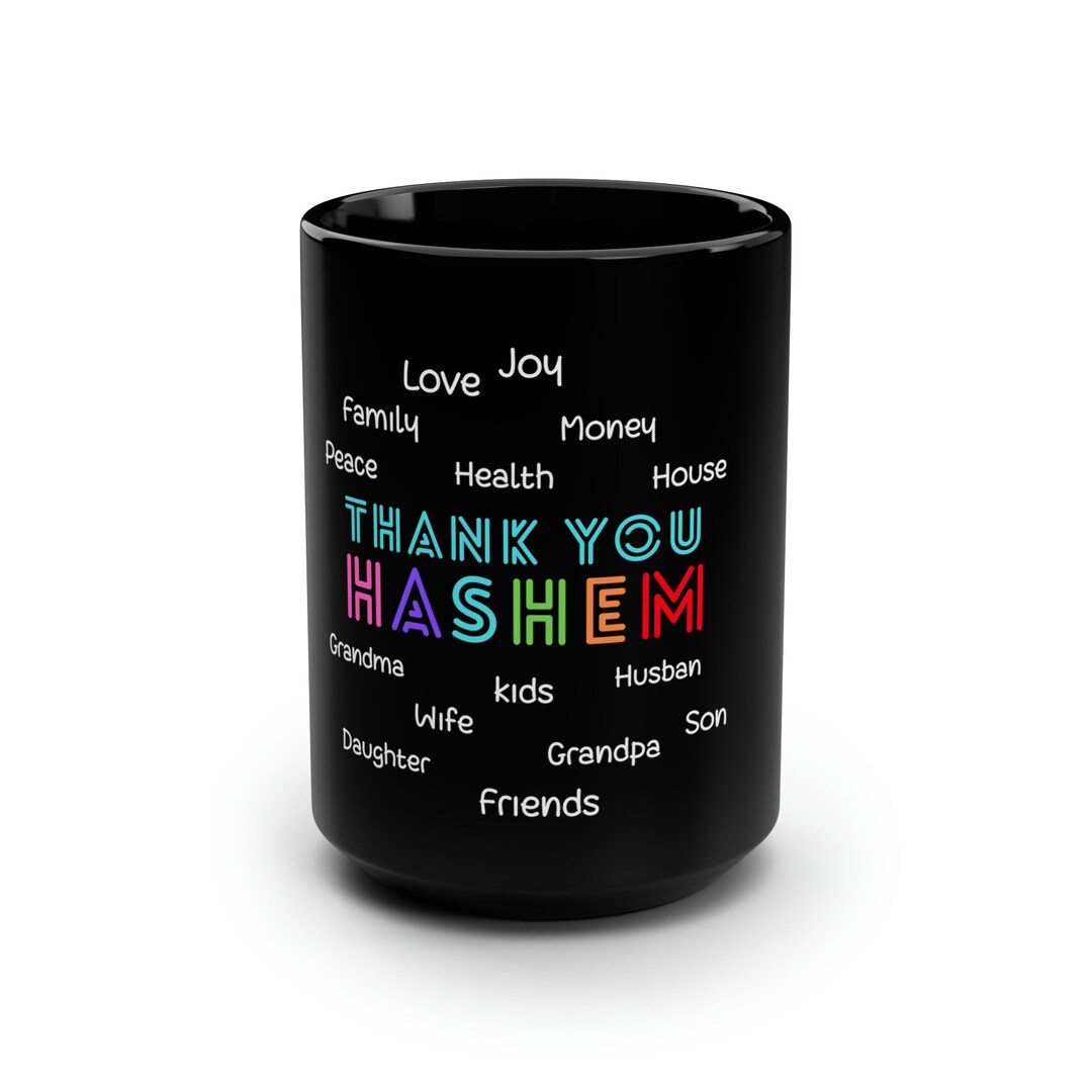 Thank You Hashem With Many Hashem's Gift to Us Black Mug, 15oz, Perfect ...