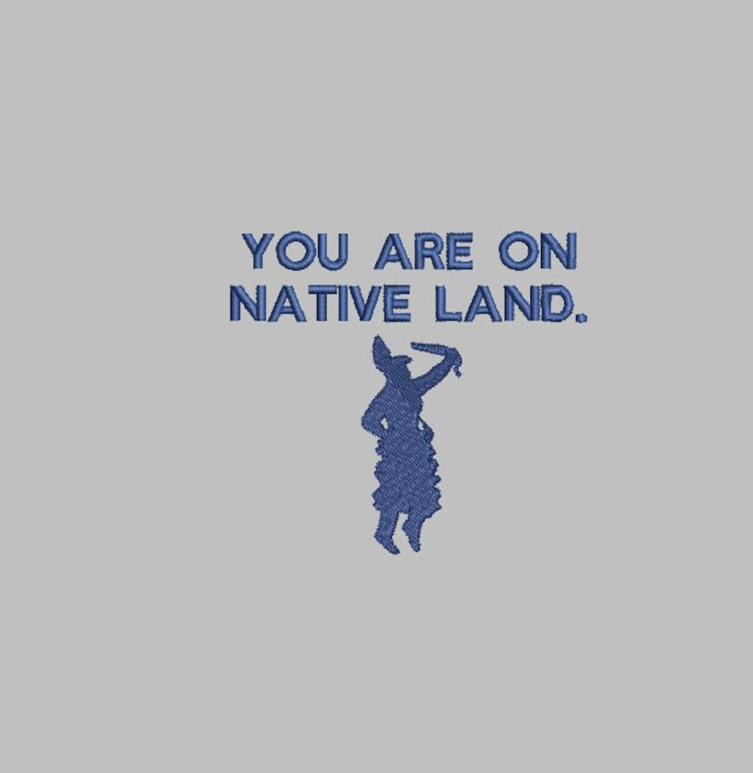 You Are on Native Land PES Digital File Embroidery 4x4 Hoop Size ...
