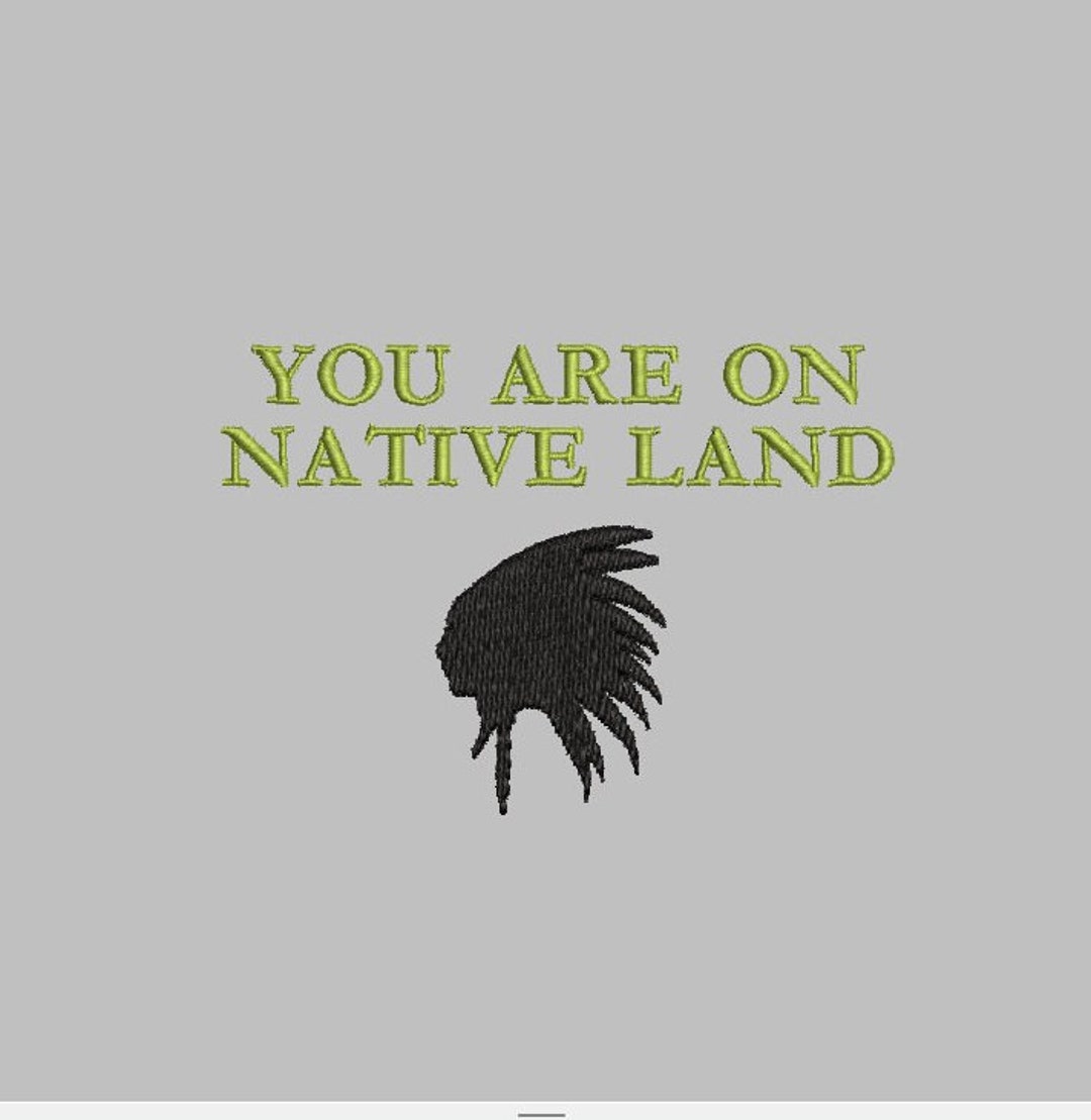 You Are on Native Land PES Digital File Embroidery 4x4 Hoop Size ...