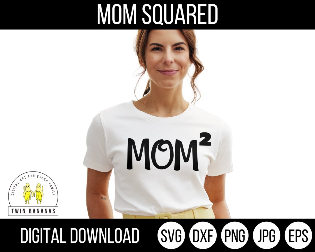 Mom Squared - Digital Cut File - Cricut / Silhouette - Svg Dxf Eps Png ...