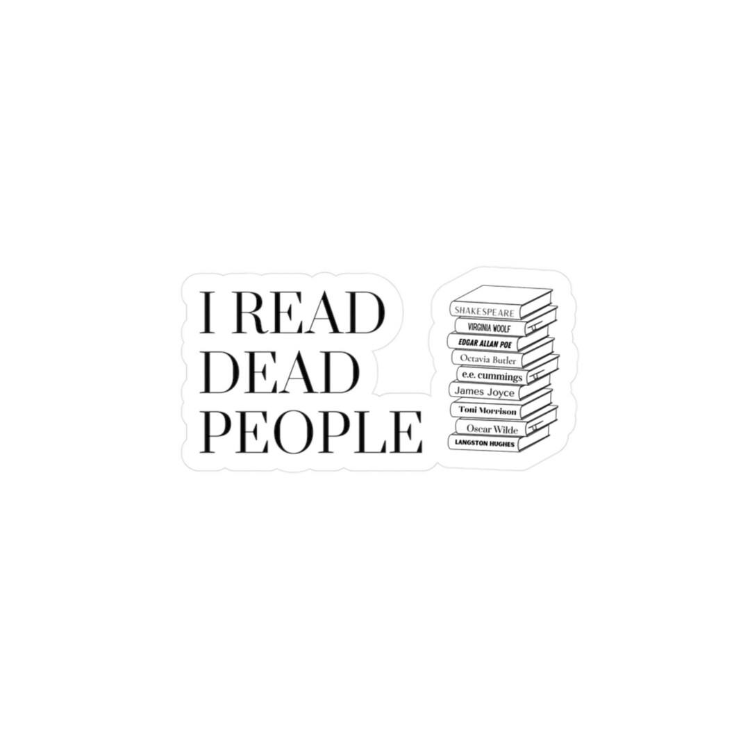 I Read Dead People Sticker | Funny Literary Gift for Book Lover, Dark ...