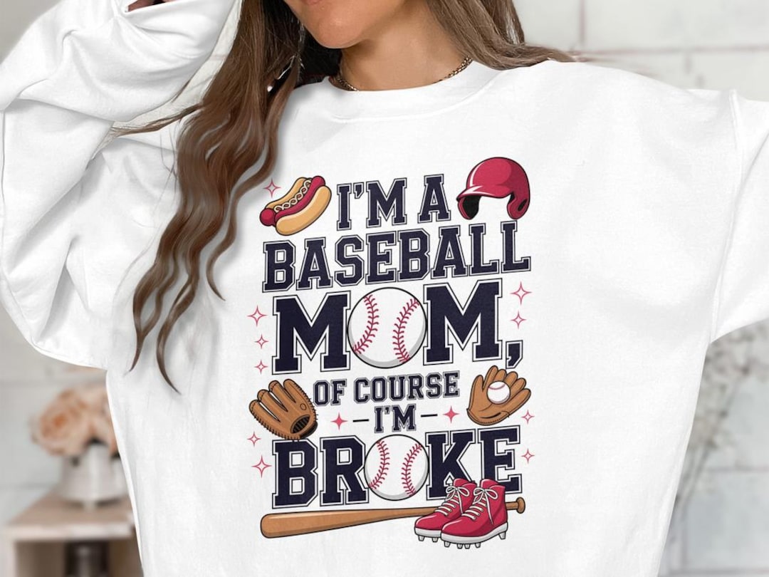 Funny Baseball Mom PNG I'm a Baseball Mom of Course I'm Broke Retro ...