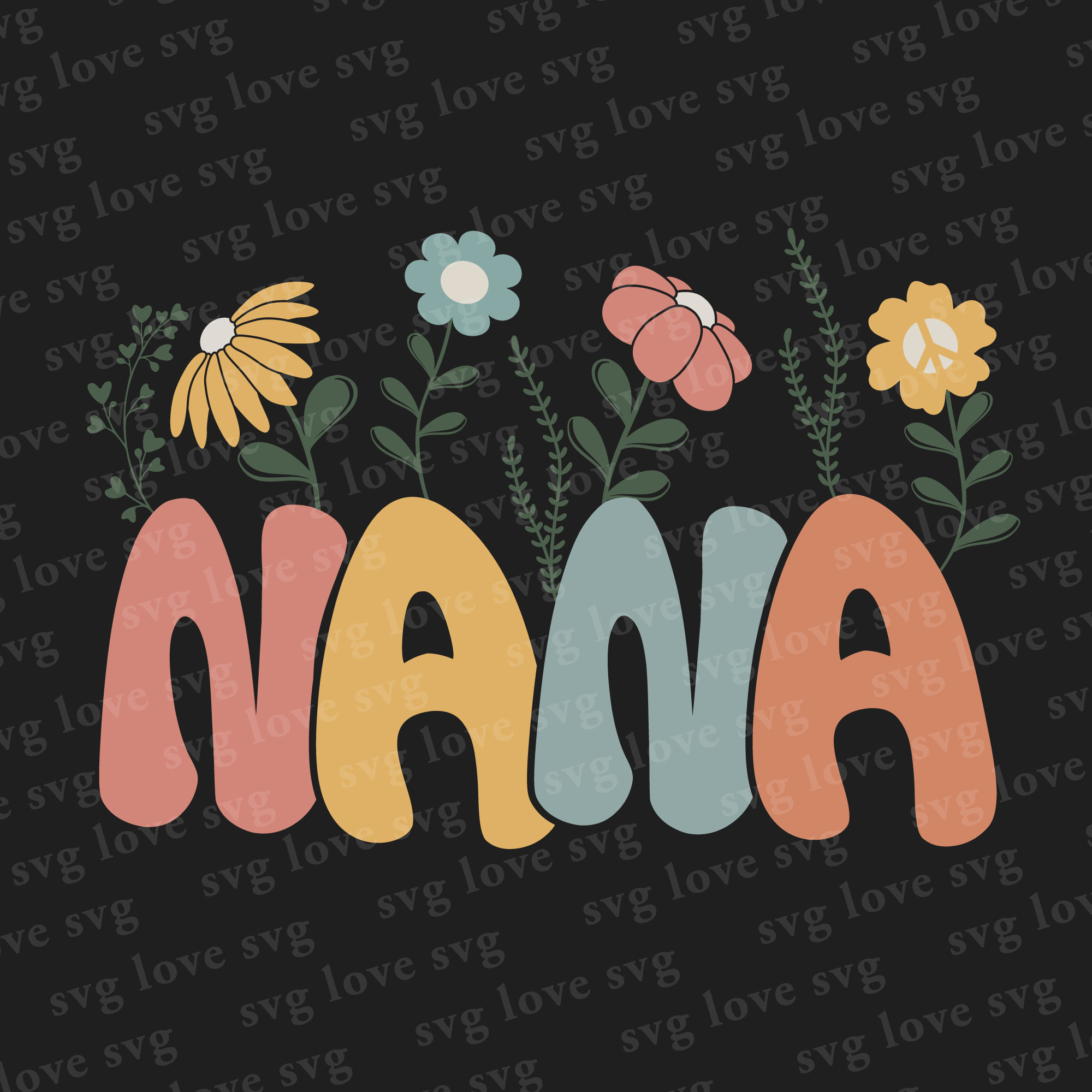 Nana Flower SVG PNG Design, Nana Shirt Svg, Teacher Popular Sublimation Svg , Mothers Day Png ...