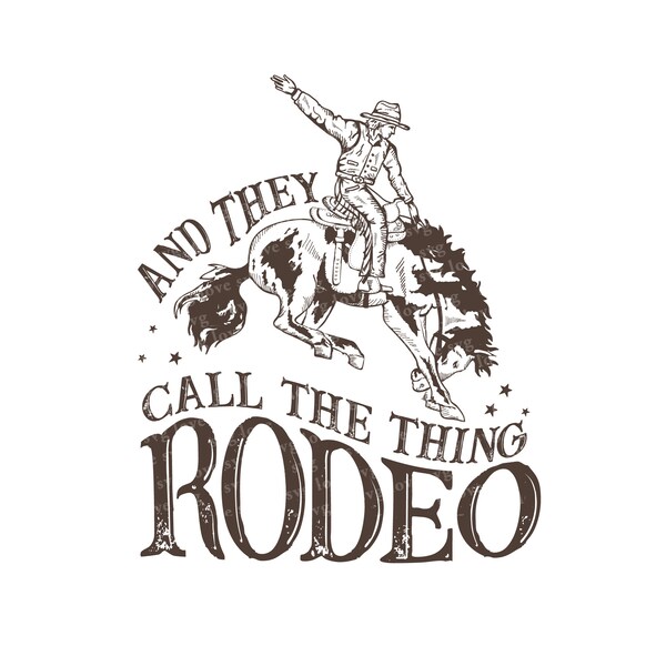 They Call the Thing Rodeo Png - Etsy