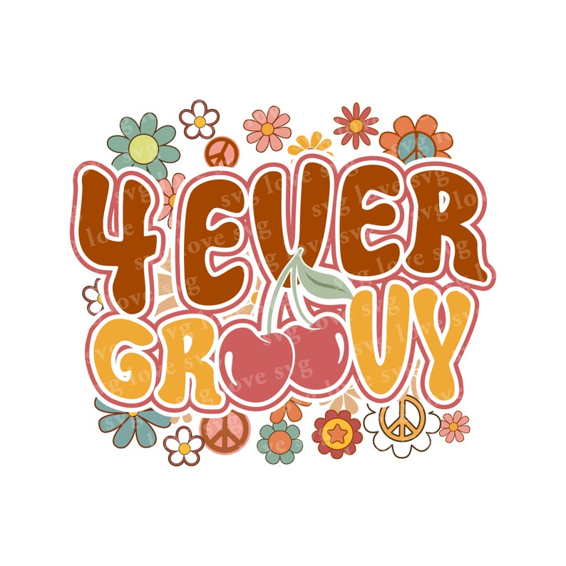 Four Ever Groovy PNG Groovy 4th Birthday Png Retro Birthday - Etsy