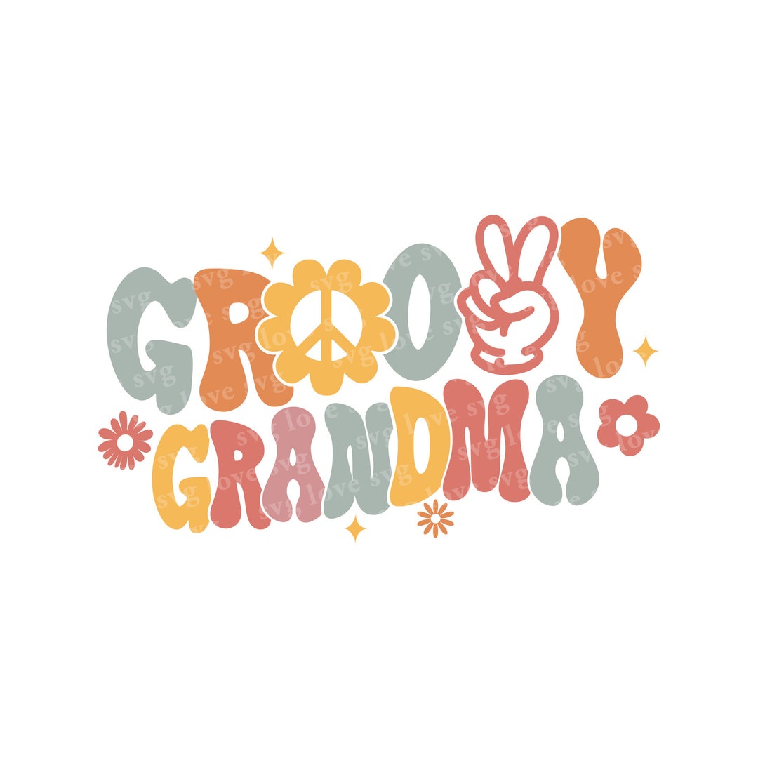 Groovy Grandma SVG PNG Groovy Grandma Shirt Groovy Grandma - Etsy