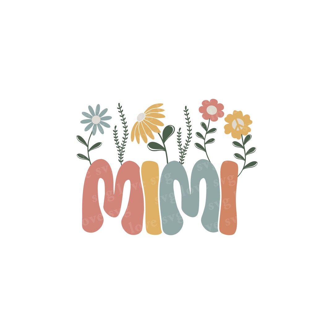 Mimi Flower Svg Design, Floral Mimi Svg, Retro Mimi Svg, Mimi ...
