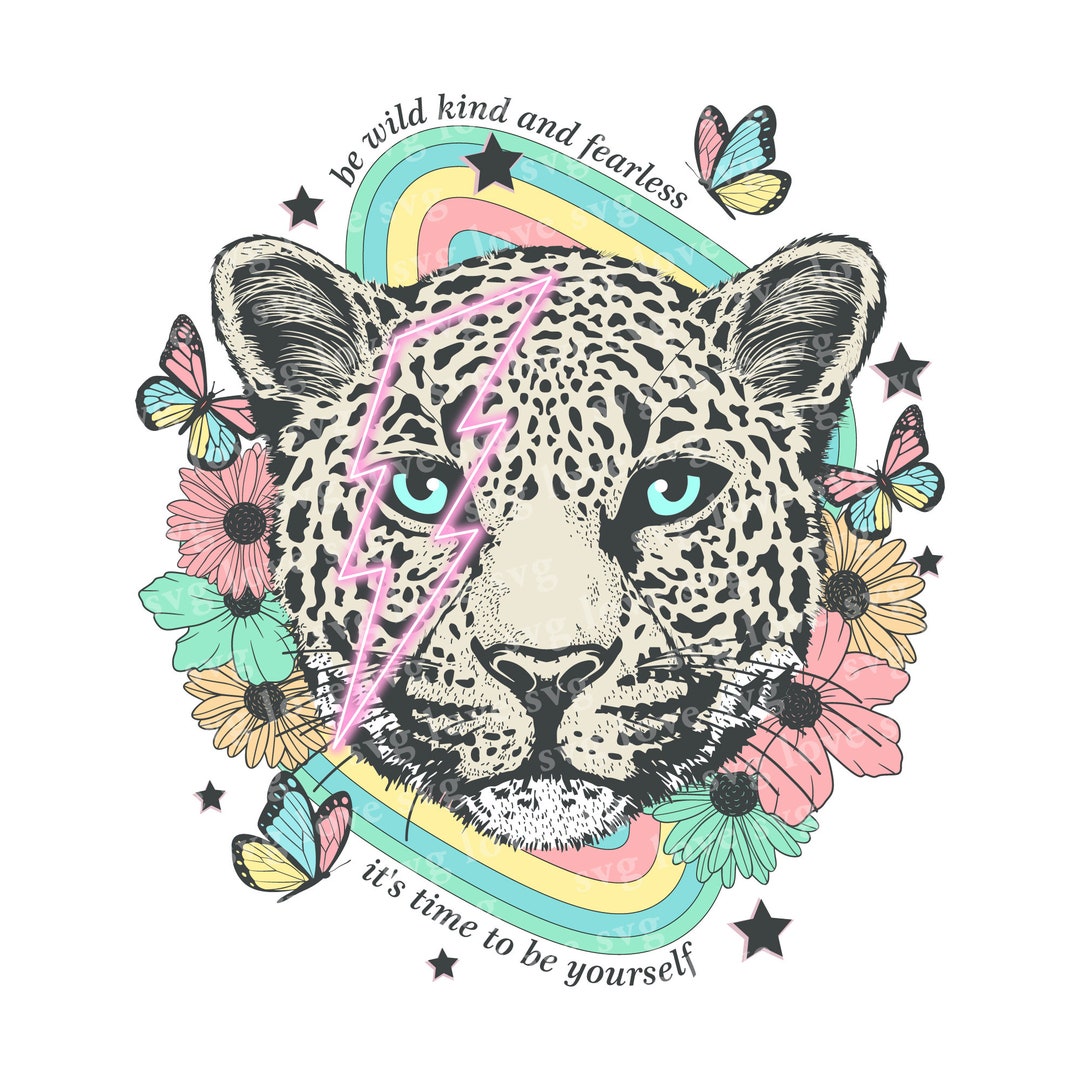 Be Wild Kind and Fearless It's Time to Be Yourself Png - Etsy