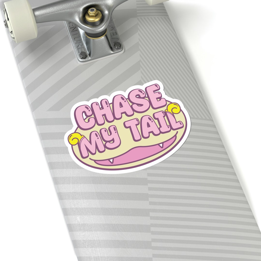 Chase My Tail non Shiny Mouth Version Kiss-cut Stickers - Etsy