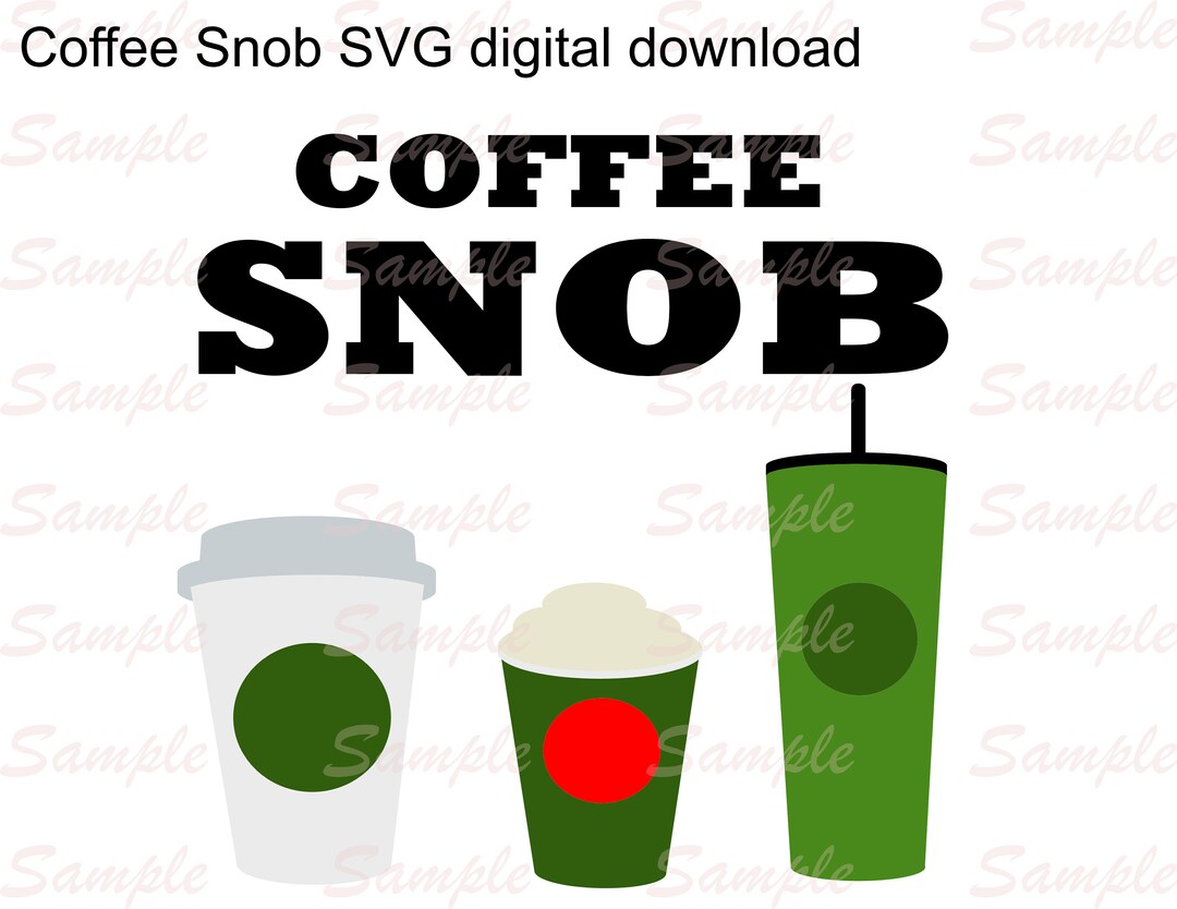 Coffee Snob SVG Digital Download - Etsy