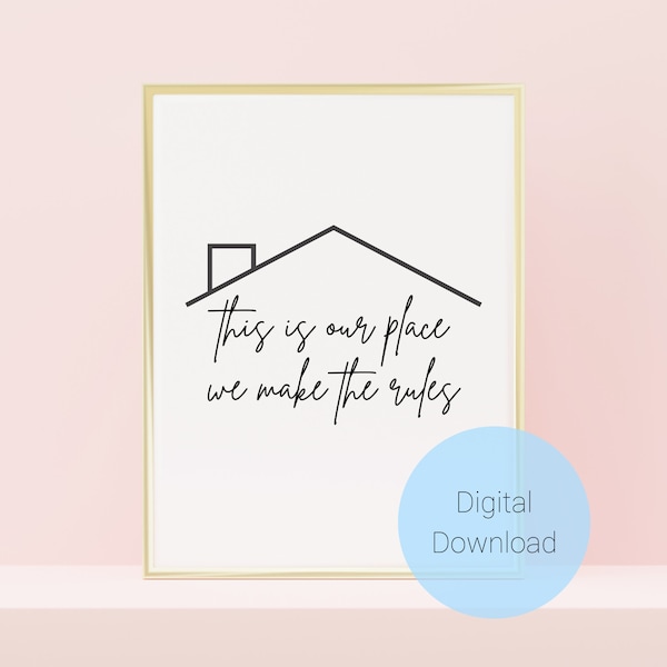 This is Our Place We Make the Rules - Etsy