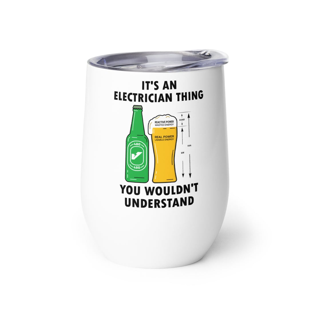 Power Factor Beer Electrician Stainless Steel Beer and Wine Tumbler - Perfect Lineman Gift for ...