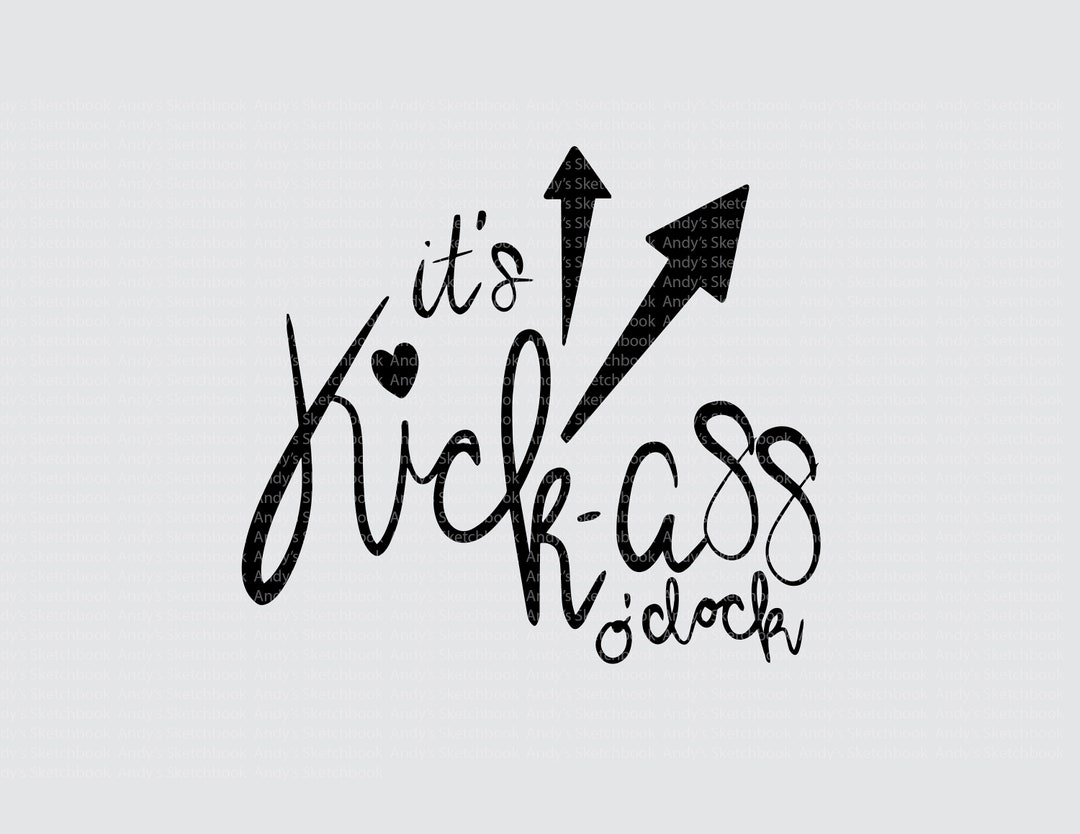 Its Kick-ass O'clock , Tshirt Svg Graphic, Woman Empowement Tshirt ...