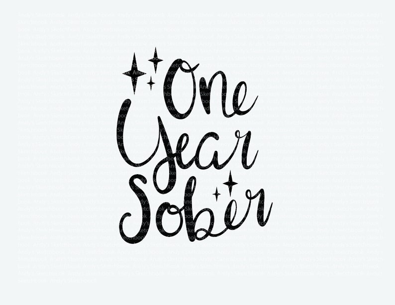 One Year Sober Svg, Sobriety Graphic, Png for Tshirt, Hats, Cricut and ...