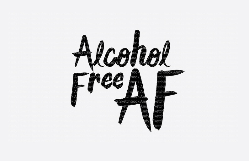 Alcohol Free AF, Sober AF, Svg, Png for Tshirt, Hats, Cricut and ...