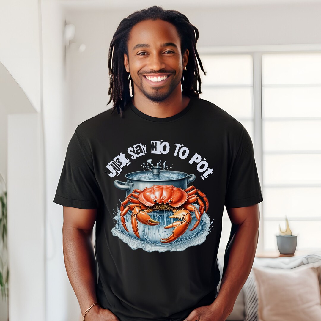 Just Say No to Pot - Funny Anti Pot Shirt - Anti-marijuana Humorous ...