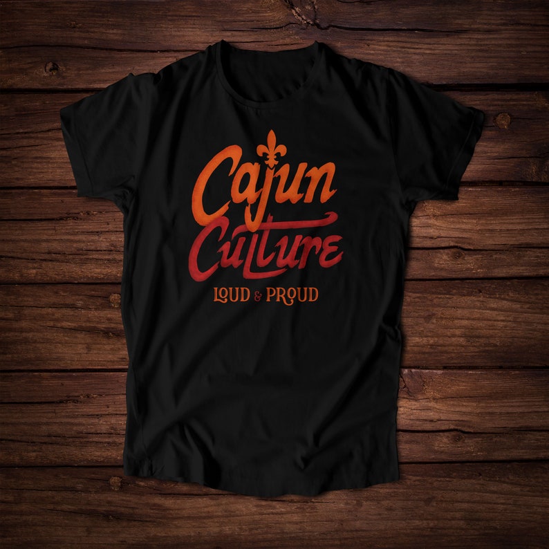 Cajun Culture PNG, Louisiana, Cajun Loud, Cajun Proud, Lousiana Tshirts ...