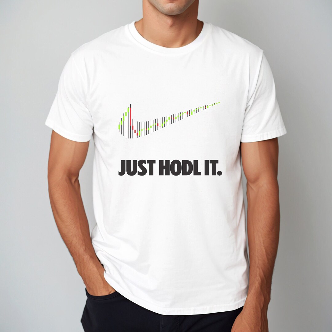 Just Hodl IT Tshirt, Crypto Enthusiast, Diamond Hands Hodler, Bitcoin ...
