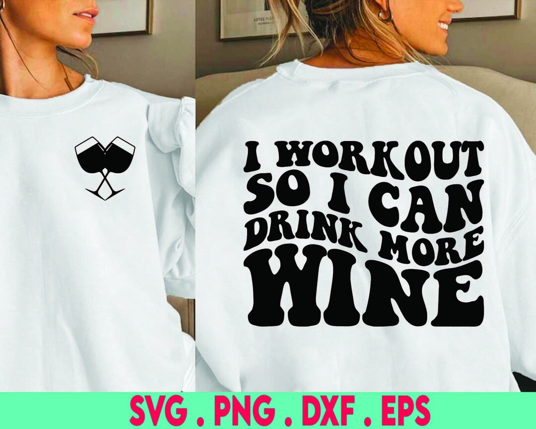 Funny Wine Svg, I Workout so I Can Drink More Wine Svg, Funny Fitness ...