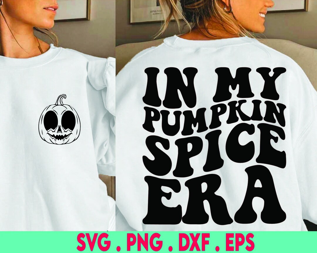 In My Pumpkin Spice Era SVG | in My Pumpkin Spice Era PNG | Pumpkin ...