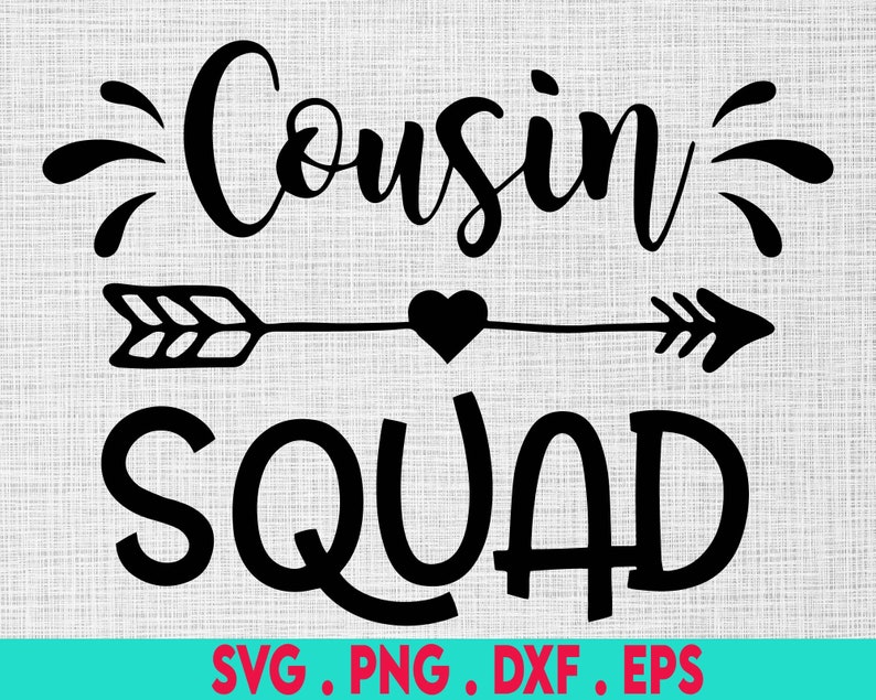 Cousin Squad Svg Cousins Svg Cousin Team Svg Cousin Tribe - Etsy
