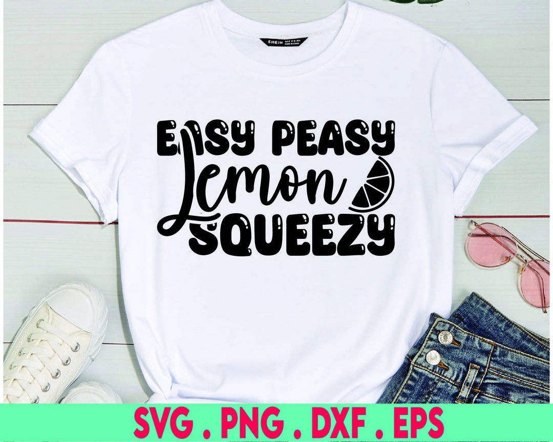 Easy Peasy Lemon Squeezy SVG, Lemon SVG, Lemonade SVG, Easy Peasy Lemon ...