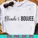 Blonde and Boujee Svg, Girl Boujee Svg, Blondie Shirt Svg, Baby Girl ...