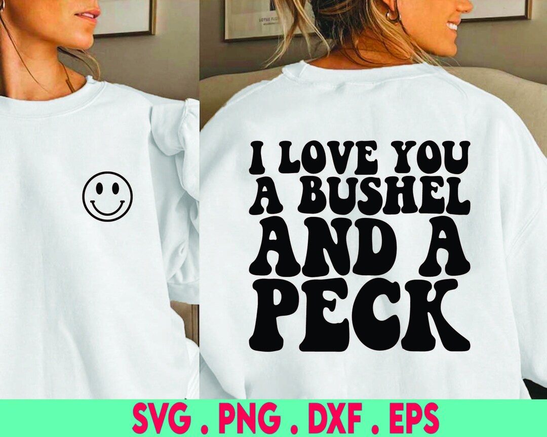 I Love You a Bushel and a Peck, SVG Cut File, Svg Quote, Nursery Svg ...