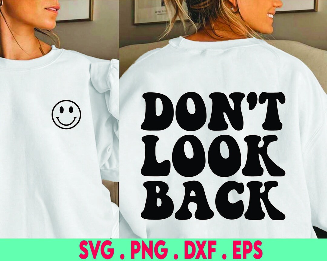 Don't Look Back SVG Cut File, Positive Quote, Affirmation, Handlettered ...