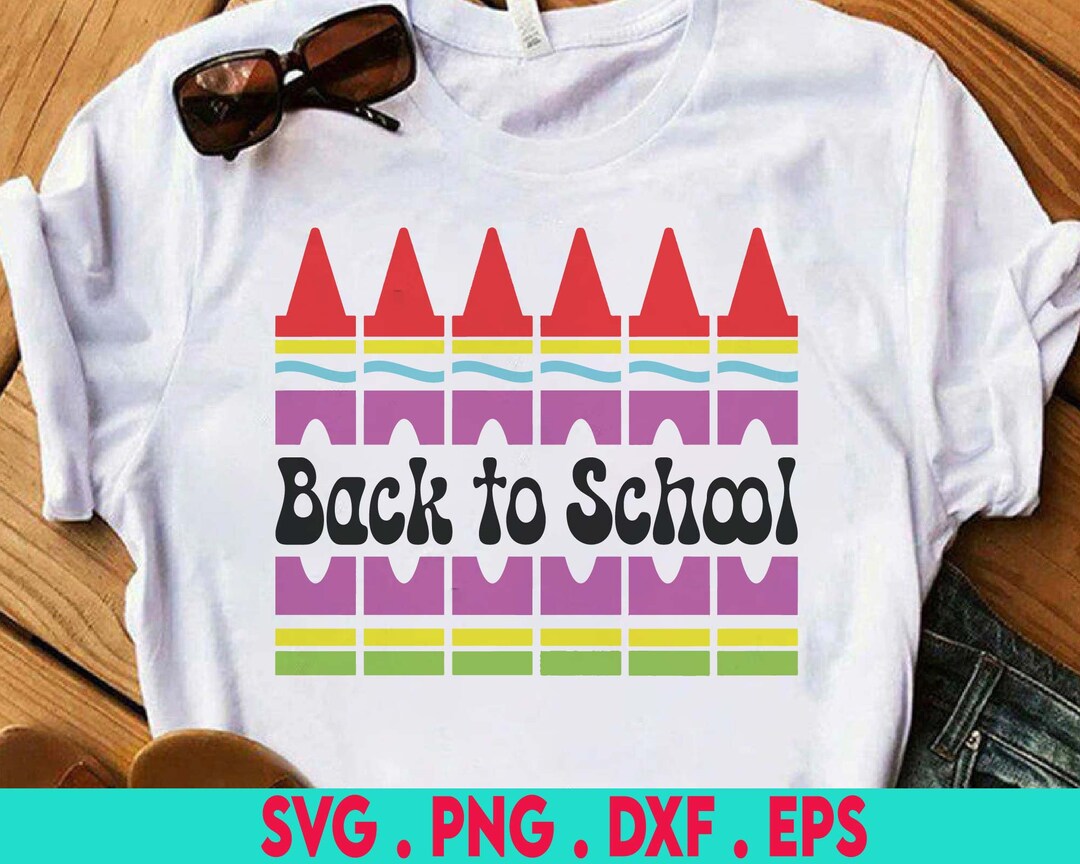 Back to School Svg, Crayons Svg, Teacher Crayon Svg, School Svg, Crayon ...