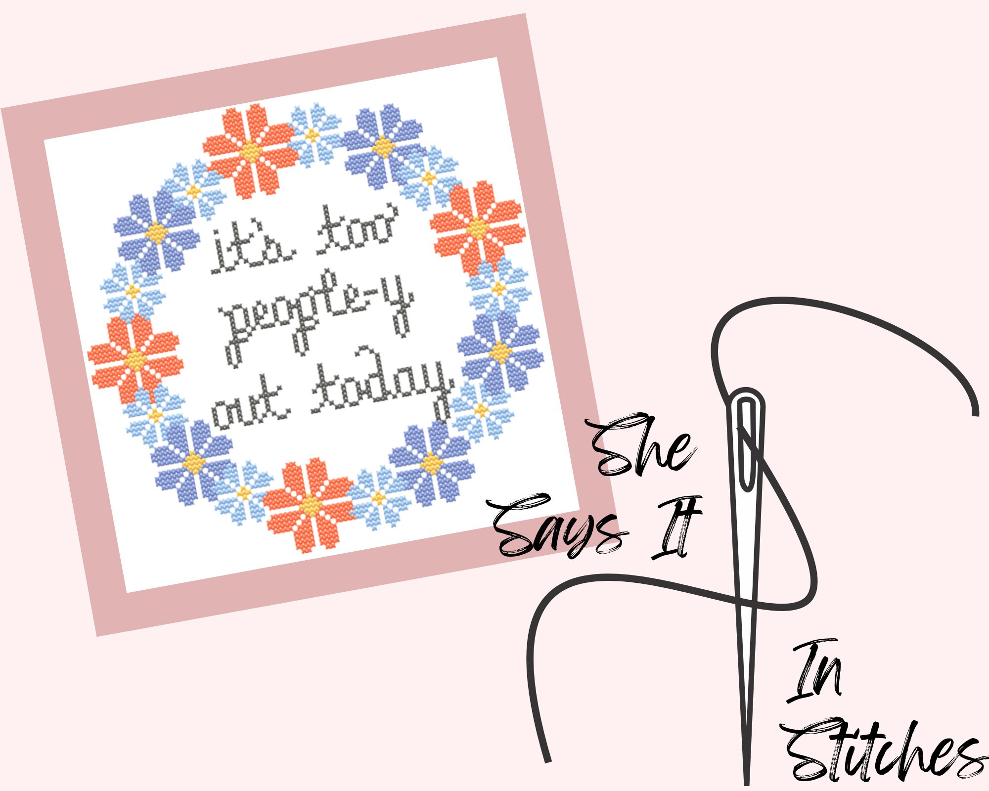 It's Too People-y Cross Stitch Pattern PDF | Cross Stitch Flowers ...