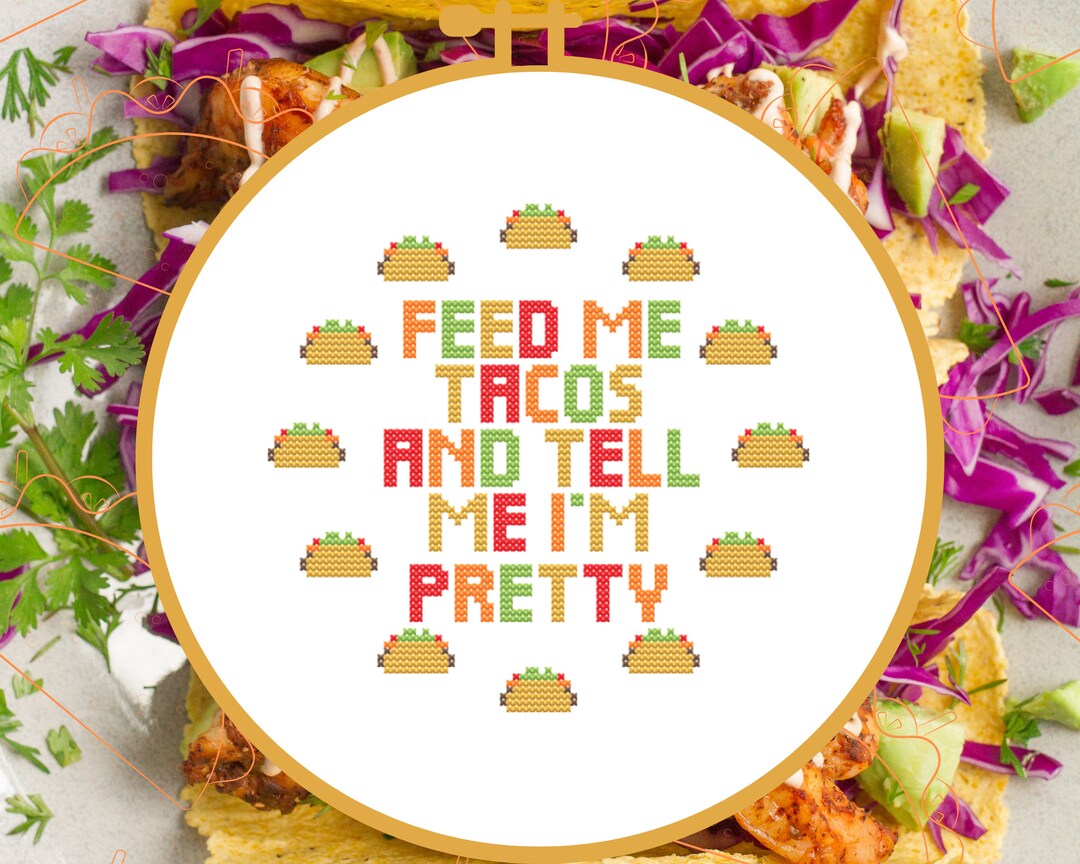 Feed Me Tacos Cross Stitch Pattern PDF | Cinco De Mayo Cross Stitch ...
