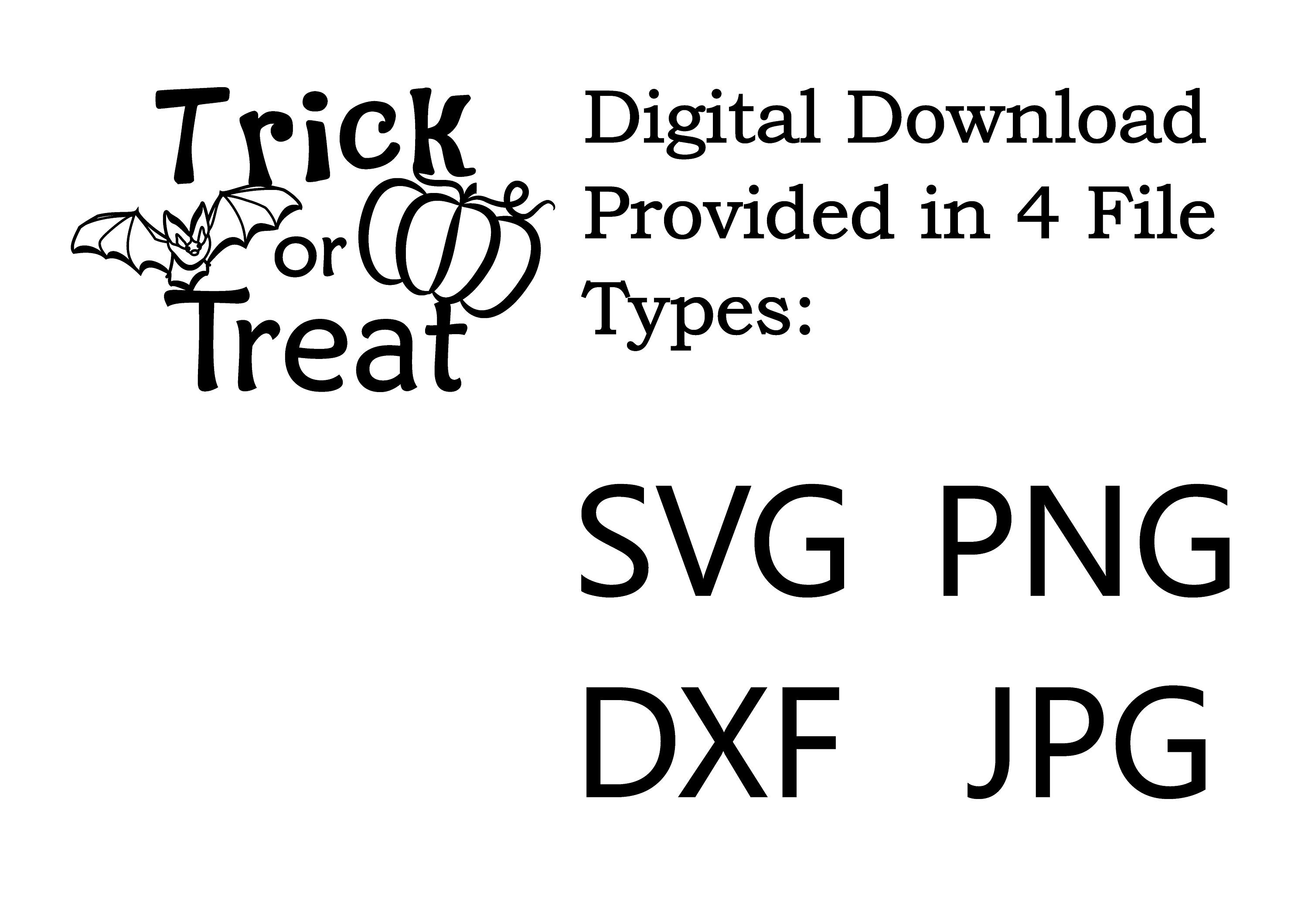 Trick or Treat Digital Download - PNG - SVG - DXF - Jpeg - Instant ...